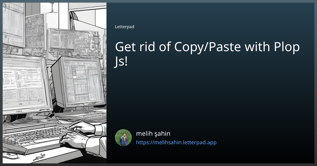 Get rid of Copy/Paste with Plop Js! | by melih şahin